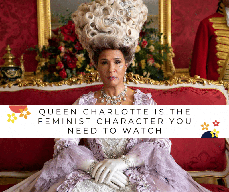 Why Queen Charlotte is the Feminist Character we all need on TV - Jubilance